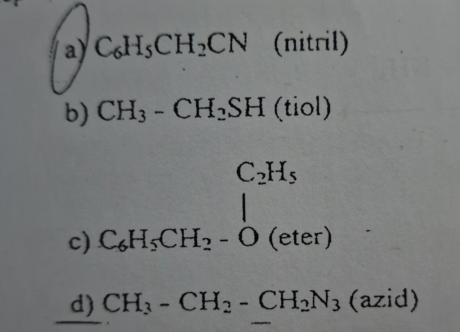 Solved a) C6H5CH2CN (nitril) b) CH3−CH2SH (tiol) c) | Chegg.com