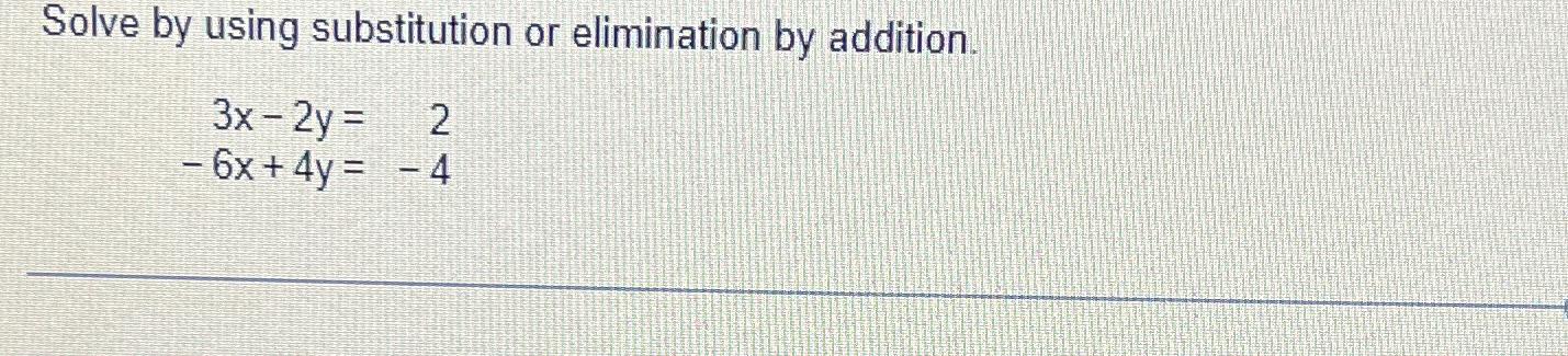 Solved Solve by using substitution or elimination by | Chegg.com