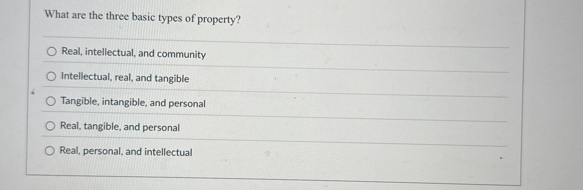 Solved What are the three basic types of property?Real, | Chegg.com