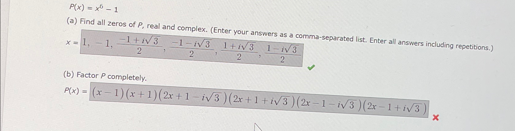 Solved P(x)=x6-1(a) ﻿Find all zeros of P, ﻿real and complex. | Chegg.com