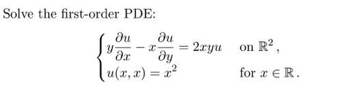 Solved Solve the first-order PDE: {y∂x∂u−x∂y∂u=2xyuu(x,x)=x2 | Chegg.com