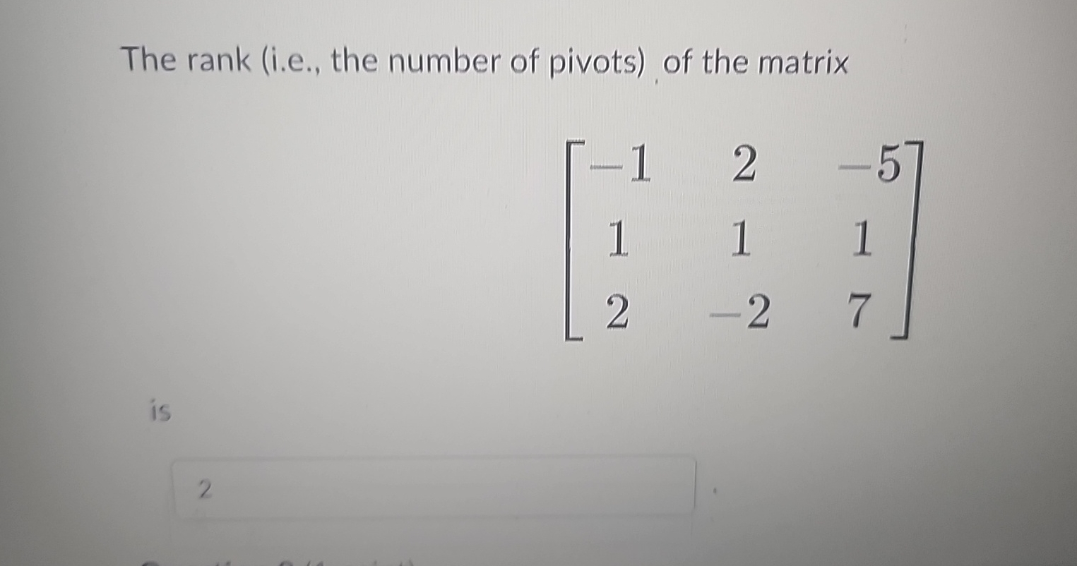 Solved The rank (i.e., ﻿the number of pivots) ﻿of the | Chegg.com