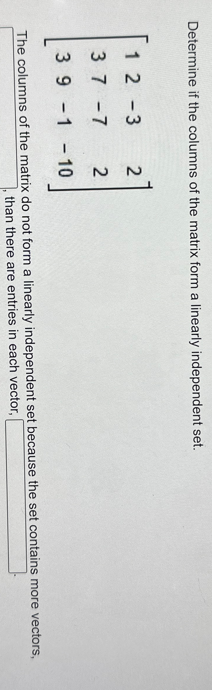 Solved Determine if the columns of the matrix form a | Chegg.com