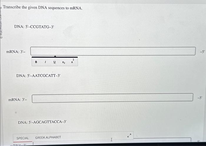 Solved Transcribe the given DNA sequences to mRNA. DNA: | Chegg.com