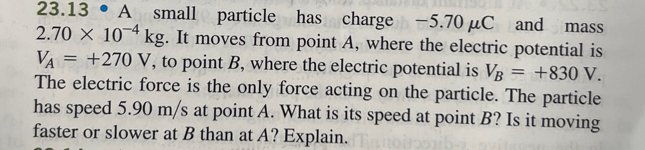 Solved 23.13* ﻿A small particle has charge -5.70μC ﻿and mass | Chegg.com