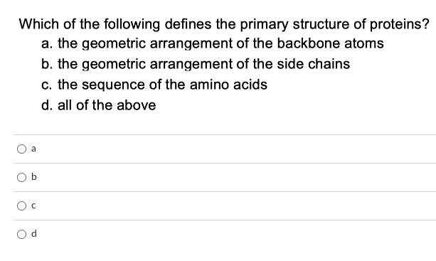 Solved Which of the following defines the primary structure | Chegg.com