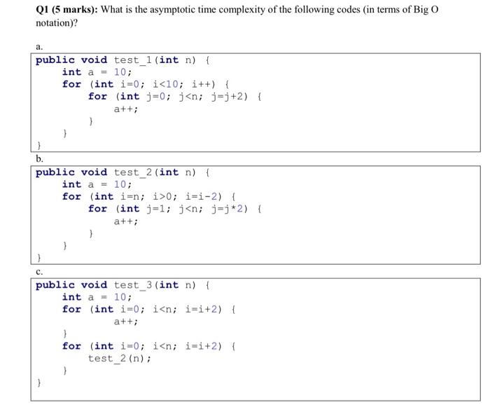 Solved Q1 (5 marks): What is the asymptotic time complexity | Chegg.com