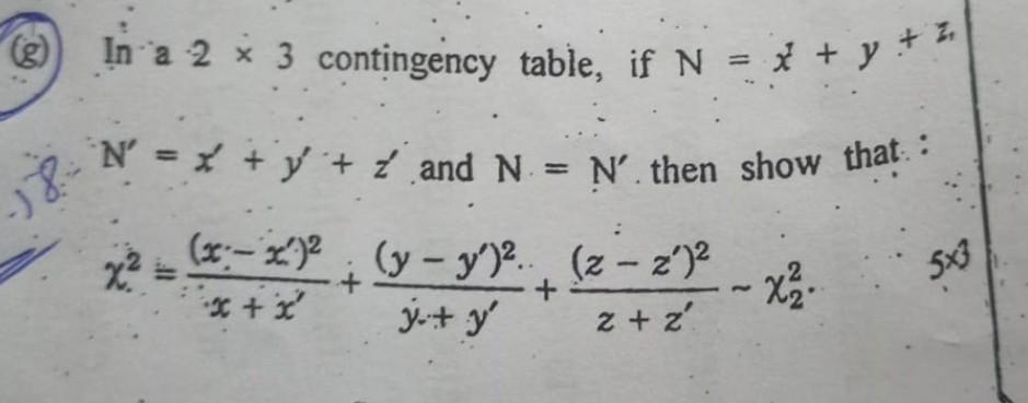 Solved In a 2×3 contingency table, if N=x+y+z N′=x′+y′+z′ | Chegg.com