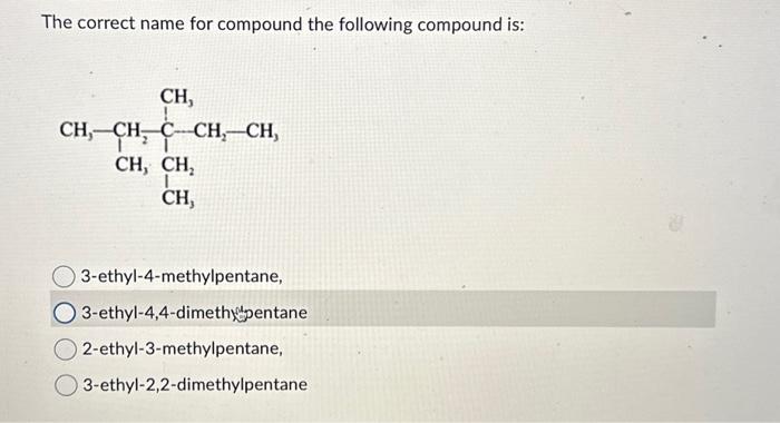 Solved The correct name for compound the following compound | Chegg.com