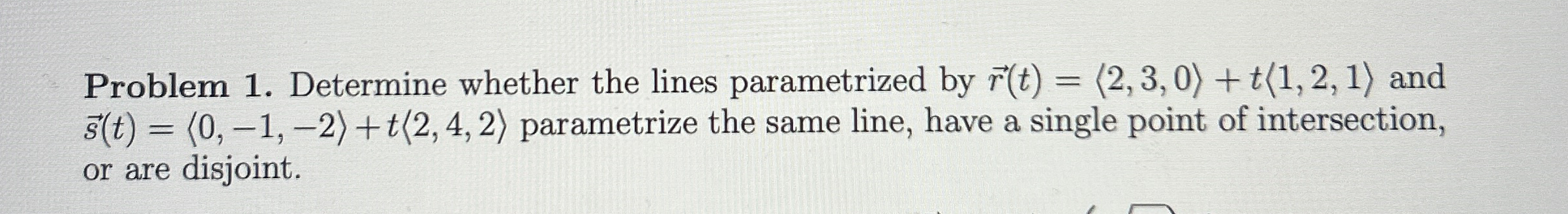 Solved Problem 1 ﻿determine Whether The Lines Parametrized 6309