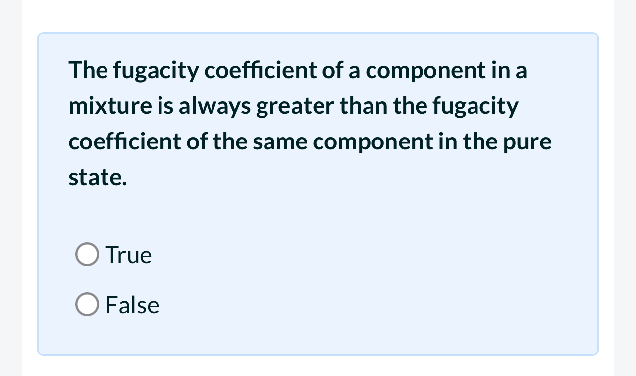 Solved The fugacity coefficient of a component in a mixture | Chegg.com