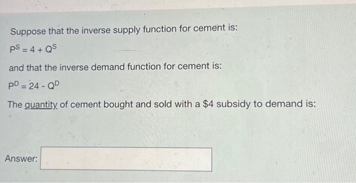 Solved Suppose that the inverse supply function for cement | Chegg.com