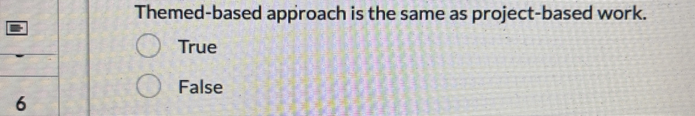 Solved Themed-based approach is the same as project-based | Chegg.com