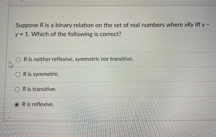 Solved Suppose R is a binary relation on the set of real | Chegg.com