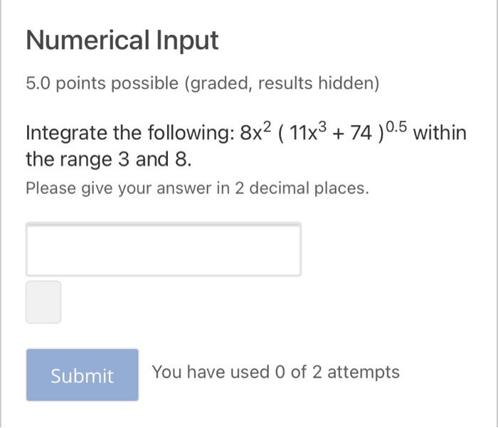 Solved Numerical Input 5.0 points possible (graded, results | Chegg.com