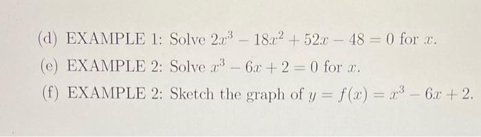 Solved (d) EXAMPLE 1: Solve 2x3−18x2+52x−48=0 for x. (e) | Chegg.com