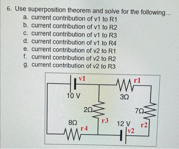 Solved 6. Use superposition theorem and solve for the | Chegg.com