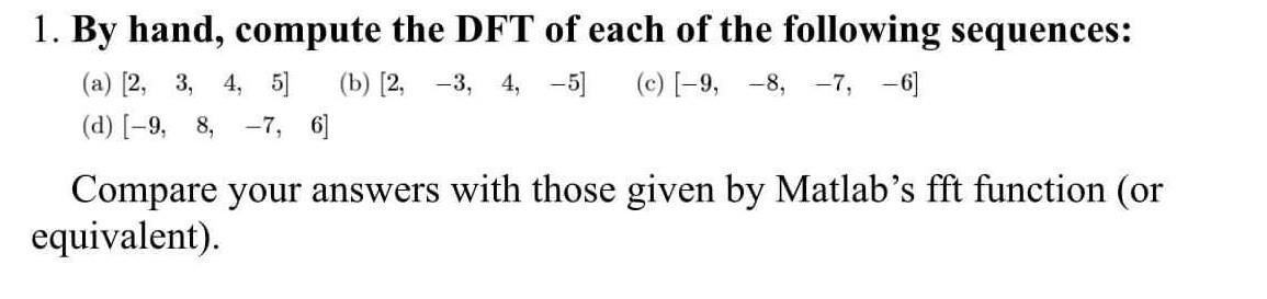 Solved 1 By Hand Compute The Dft Of Each Of The Following
