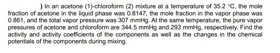 Solved ) In an acetone (1)-chloroform (2) mixture at a | Chegg.com