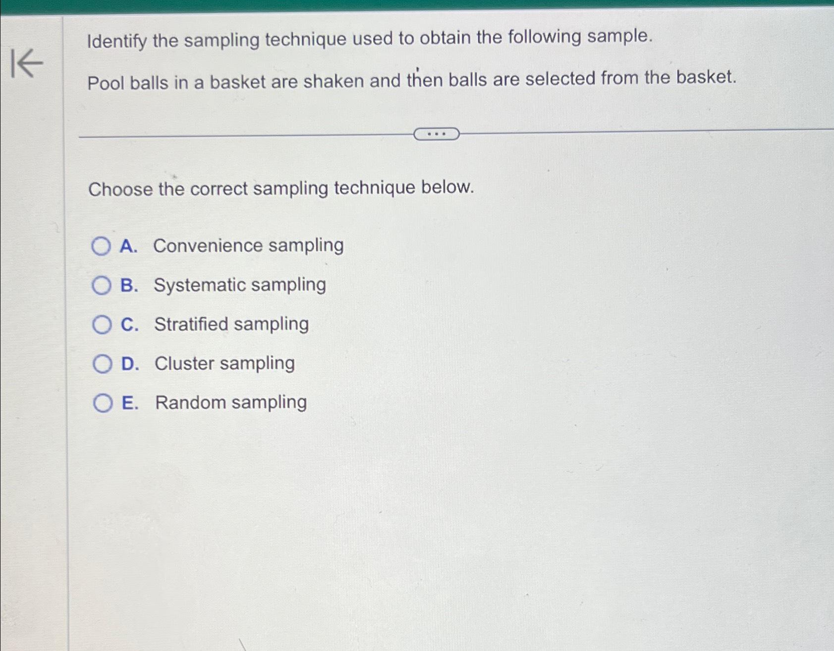 Solved Identify the sampling technique used to obtain the | Chegg.com