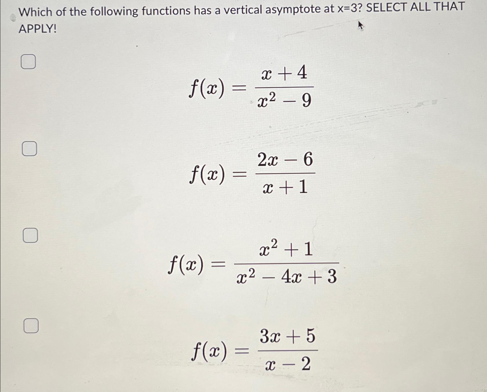 Solved Which of the following functions has a vertical | Chegg.com