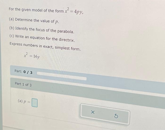 Solved For the given model of the form x2=4py, (a) Determine | Chegg.com
