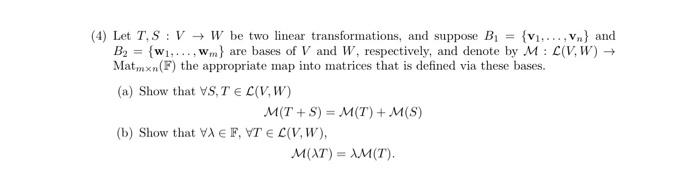 Solved 4) Let T,S:V→W be two linear transformations, and | Chegg.com