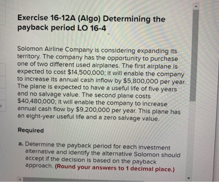 Solved Exercise 16-12A (Algo) Determining the payback period | Chegg.com