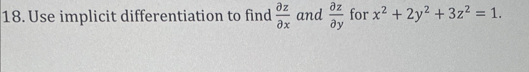 Solved Use implicit differentiation to find delzdelx ﻿and | Chegg.com