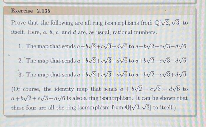 Solved Prove that the following are all ring isomorphisms | Chegg.com