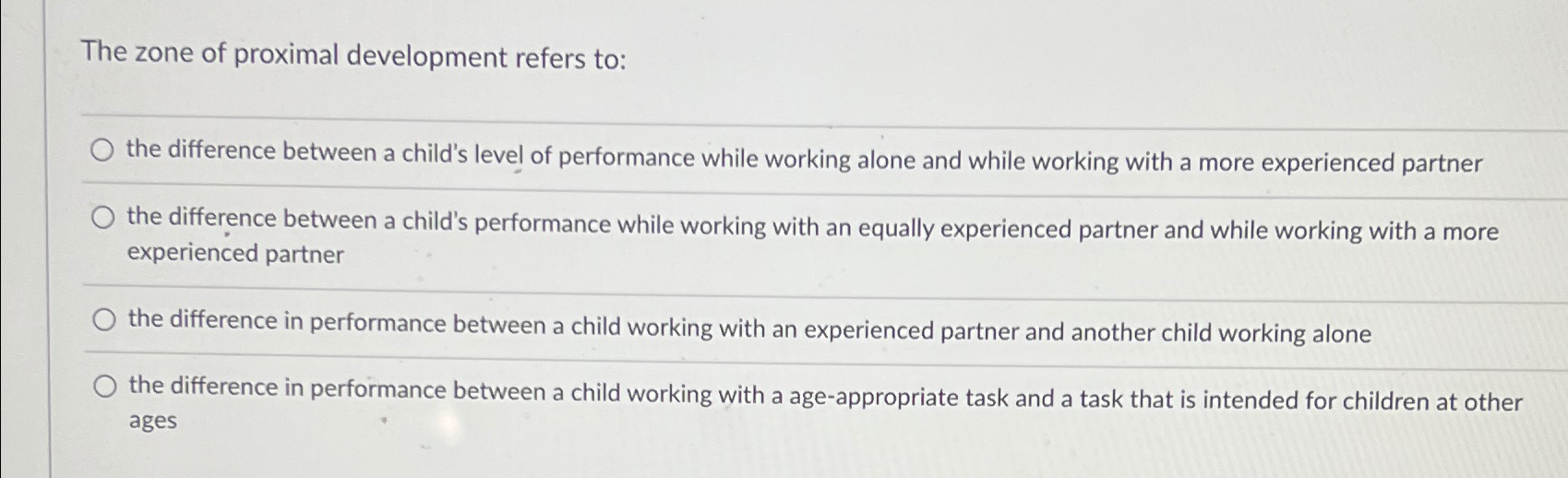 Solved The zone of proximal development refers to:the | Chegg.com