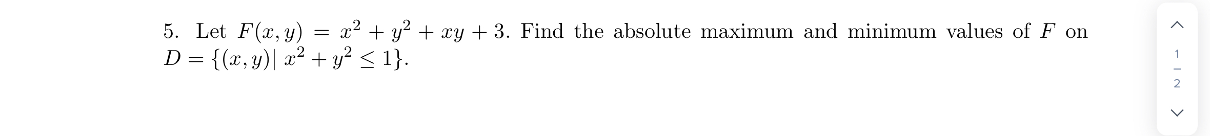 Solved Let F(x,y)=x2+y2+xy+3. ﻿Find the absolute maximum and | Chegg.com