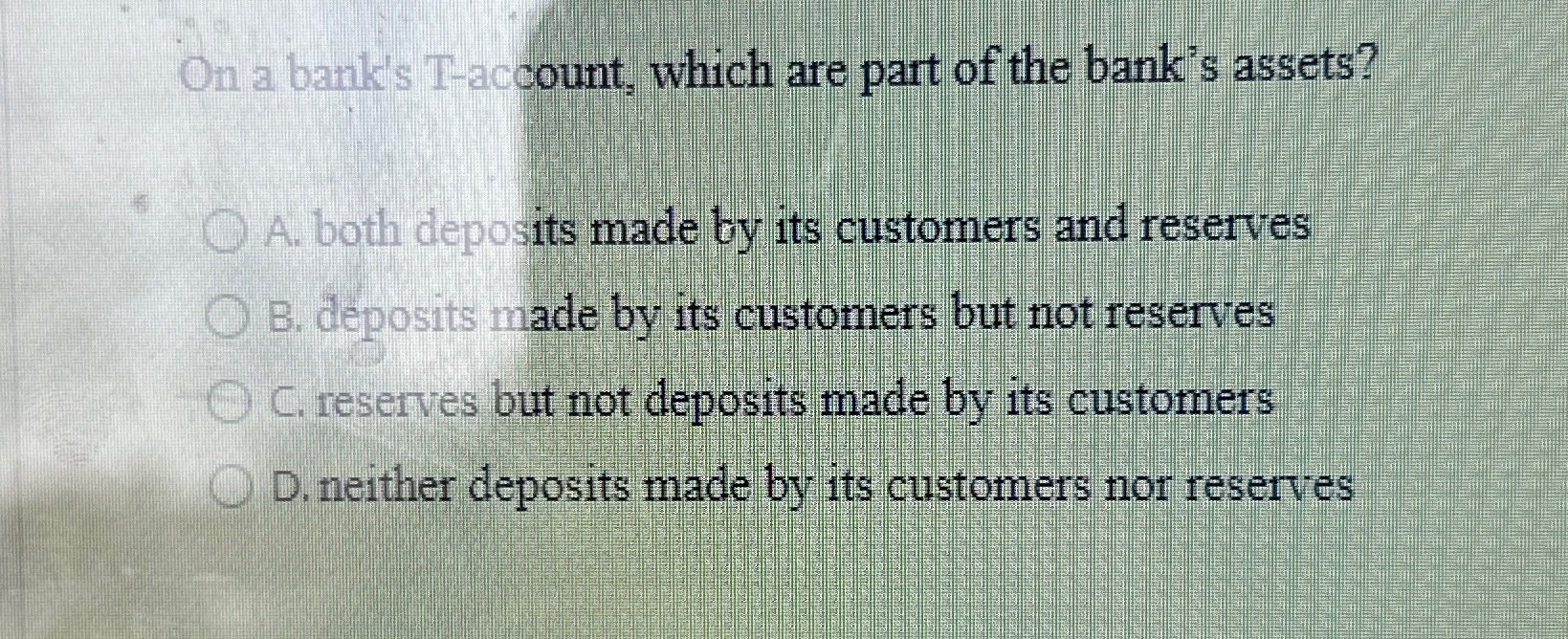 Solved On a bank's T-account, which are part of the bank's | Chegg.com