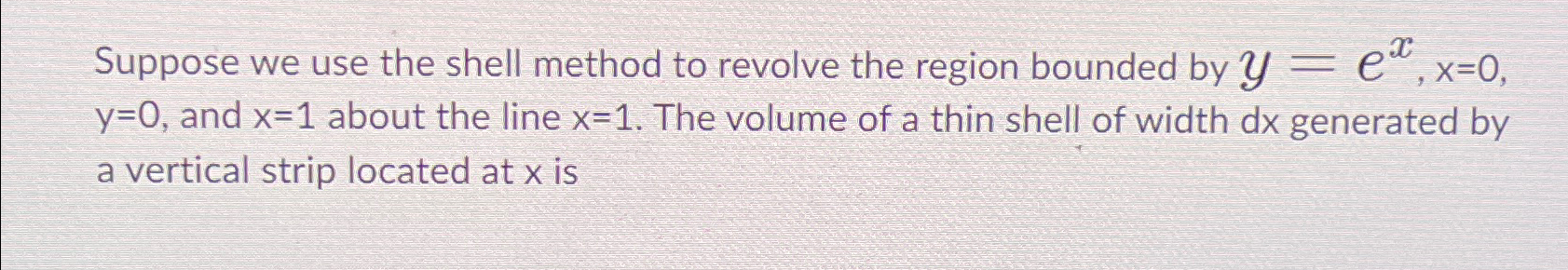 Solved Suppose we use the shell method to revolve the region | Chegg.com