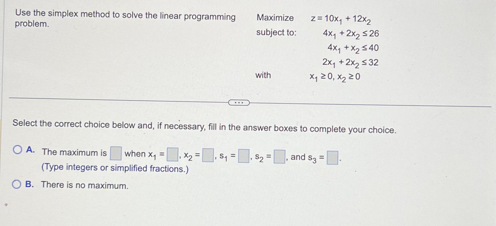 Solved Use the simplex method to solve the linear | Chegg.com
