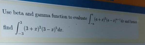 Solved Use beta and gamma function to evaluate (+31** -* | Chegg.com