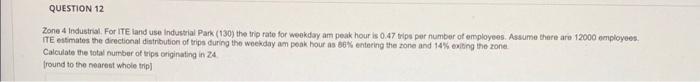 Solved Zone 4 Industrial. For ITE land use industial Park | Chegg.com