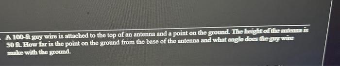 Solved A 100 -ft guy wire is attached to the top of an | Chegg.com