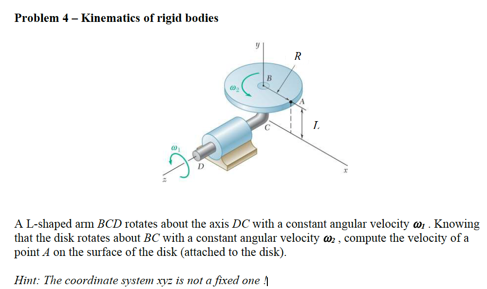 Solved Problem 4 - ﻿Kinematics of rigid bodiesA L-shaped arm | Chegg.com