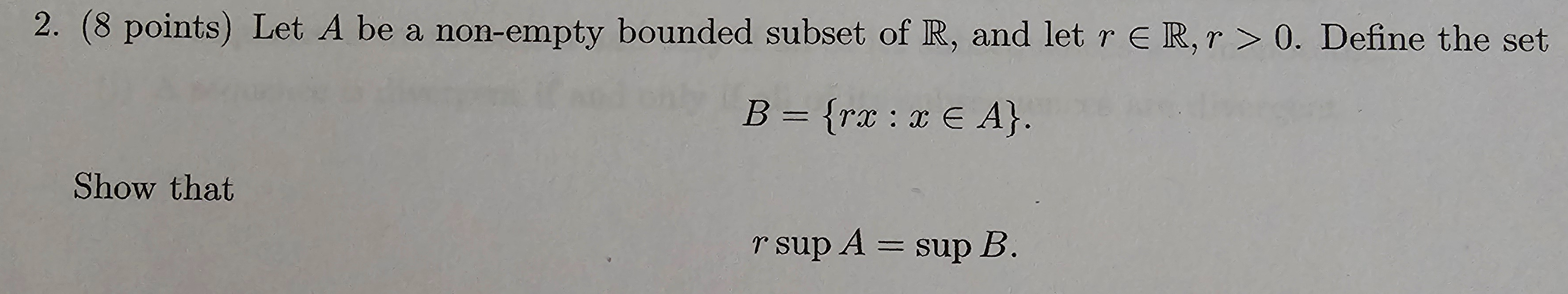Solved (8 ﻿points) ﻿Let A ﻿be a non-empty bounded subset of | Chegg.com