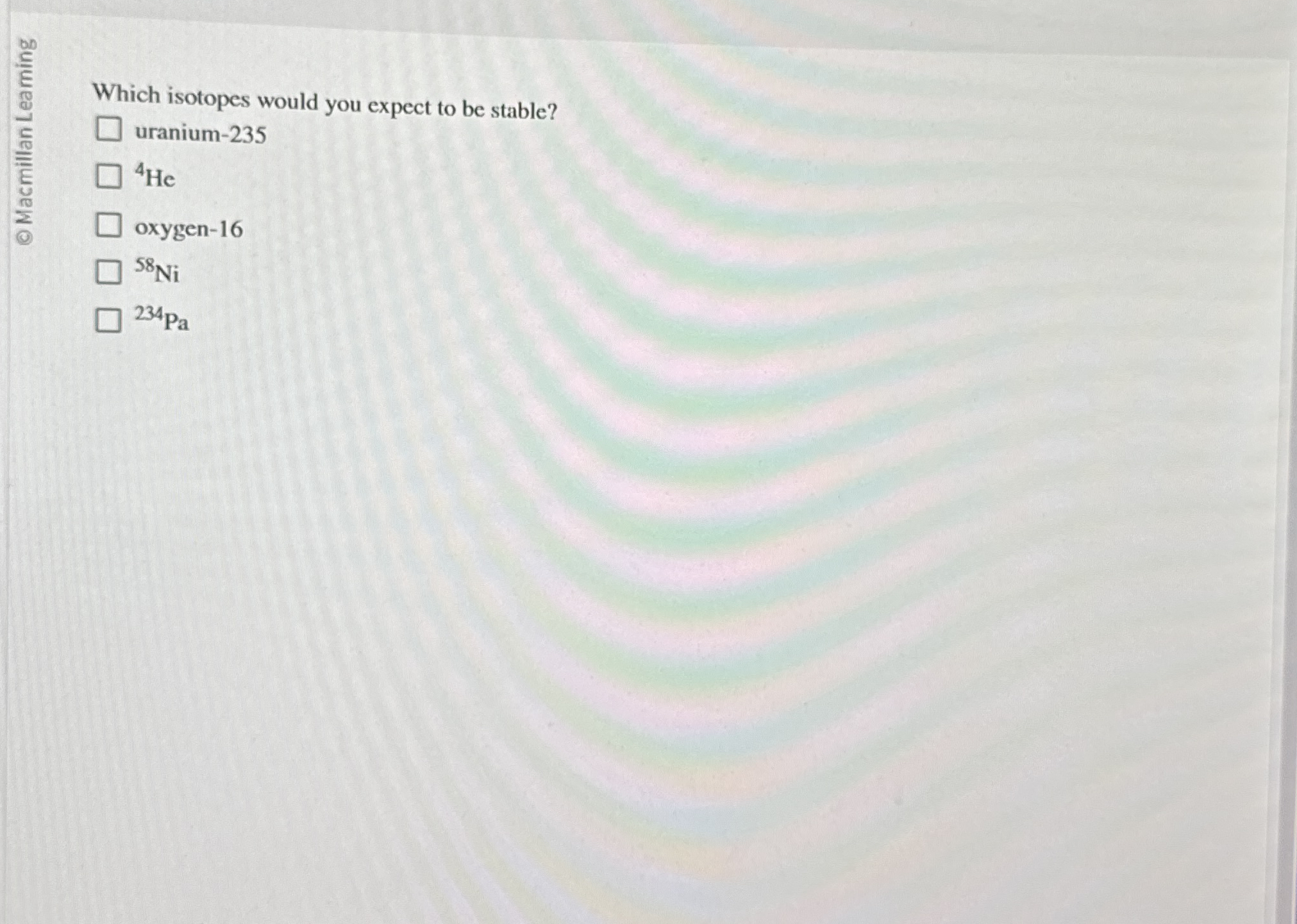 Solved Which isotopes would you expect to be stable? | Chegg.com