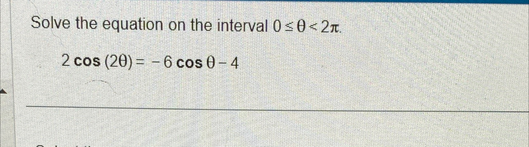 Solved Solve the equation on the interval | Chegg.com