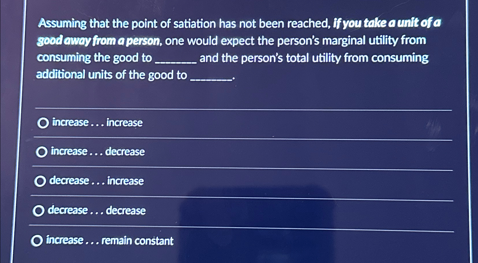 Solved Assuming that the point of satiation has not been | Chegg.com