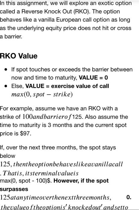 In this assignment, we will explore an exotic option | Chegg.com