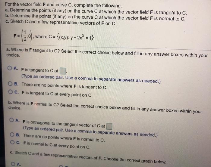 Solved For the vector field F and curve C, complete the | Chegg.com