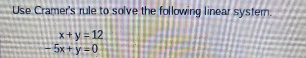 Solved Use Cramer's rule to solve the following linear | Chegg.com