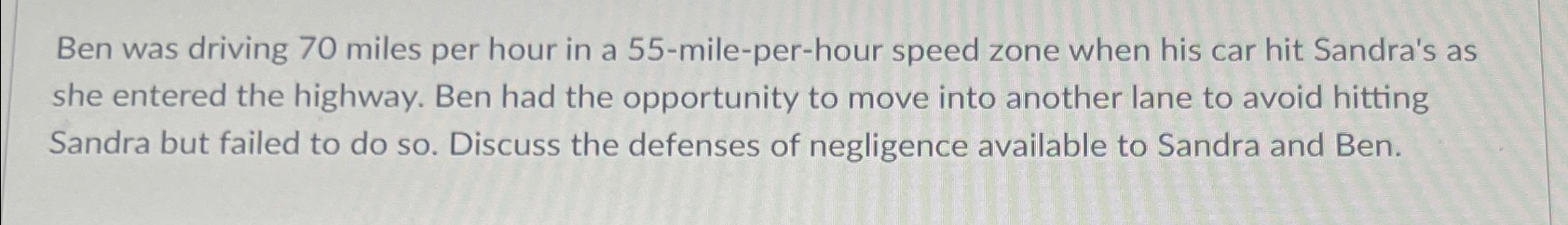 Solved Ben was driving 70 ﻿miles per hour in a | Chegg.com