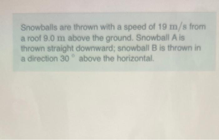 Solved Snowballs are thrown with a speed of 19 m/s from a | Chegg.com