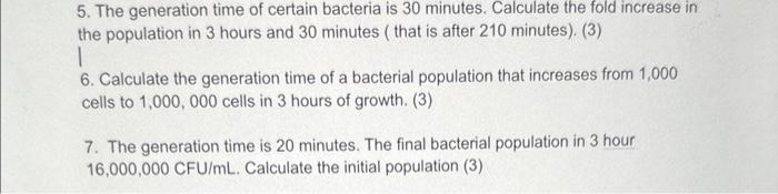 Solved 5. The generation time of certain bacteria is 30 | Chegg.com