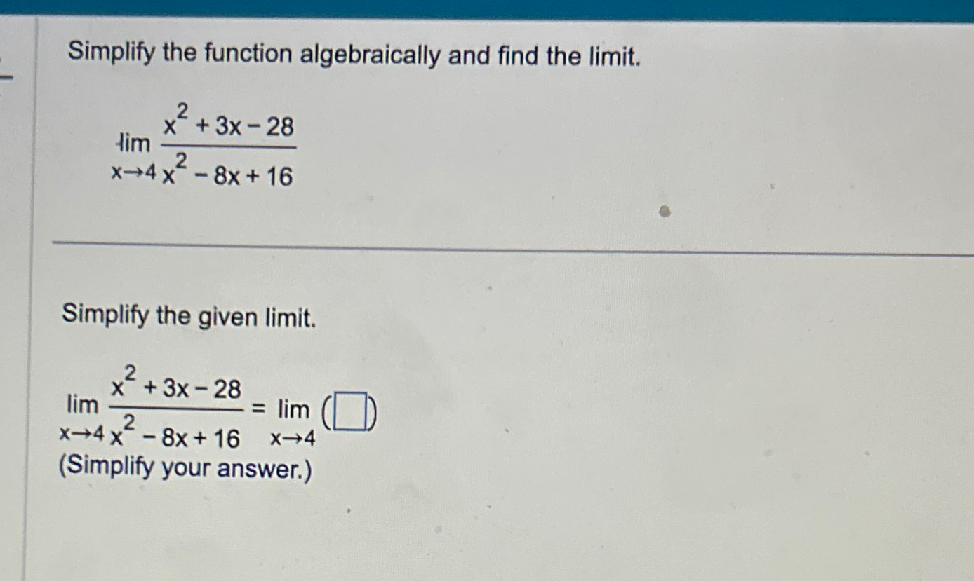 Solved Simplify the function algebraically and find the | Chegg.com